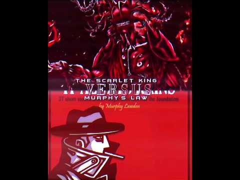 Murphy's law vs the scarlet king and scp 6820-A