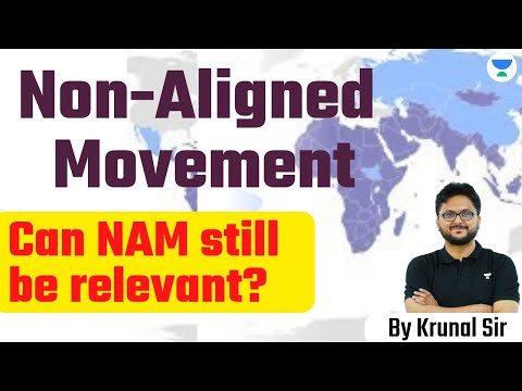 Non-Aligned Movement | Can NAM still be relevant? | UPSC 101 | Krunal P Thakor