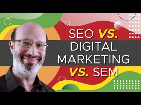 What's the Difference Between SEO, Digital Marketing, and SEM?