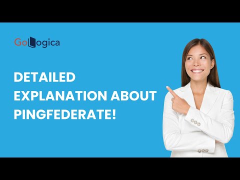 Introduction to the Pingfederate - Overview | GoLogica
