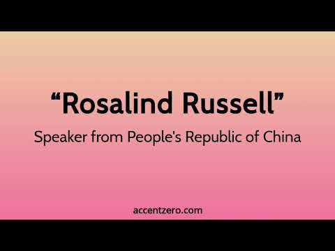 Pronounce "Rosalind Russell" - Chinese accent vs. native U.S.