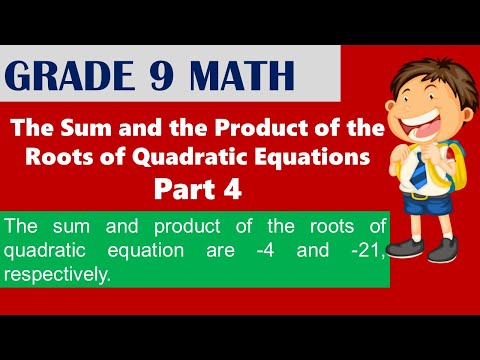 The sum and product of the roots of quadratic equation are -4 and -21, respectively.