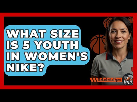 What Size Is 5 Youth In Women's Nike? - The Basketball Xpert