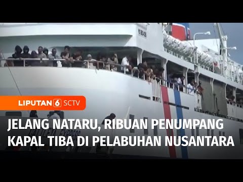 Penumpang Kapal Melonjak Jelang Libur Natal dan Tahun Baru | Liputan 6