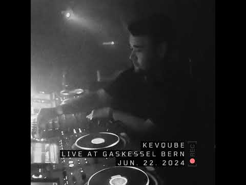 Kevqube live at Gaskessel Bern 2024-06-22