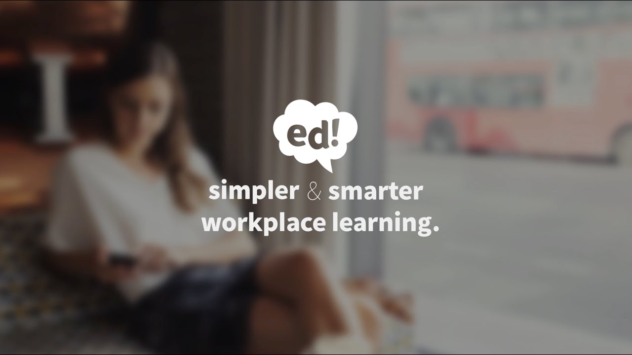 Ed Microlearning, simpler and smarter workplace learning.