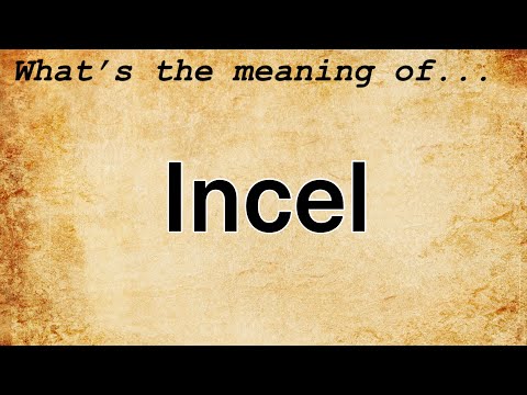 Incel Meaning : Definition of Incel