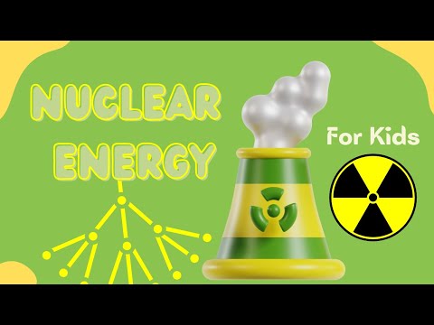 Nuclear Energy for Kids | Discovering the Wonders of Nuclear Energy | A Fun Guide for Kids