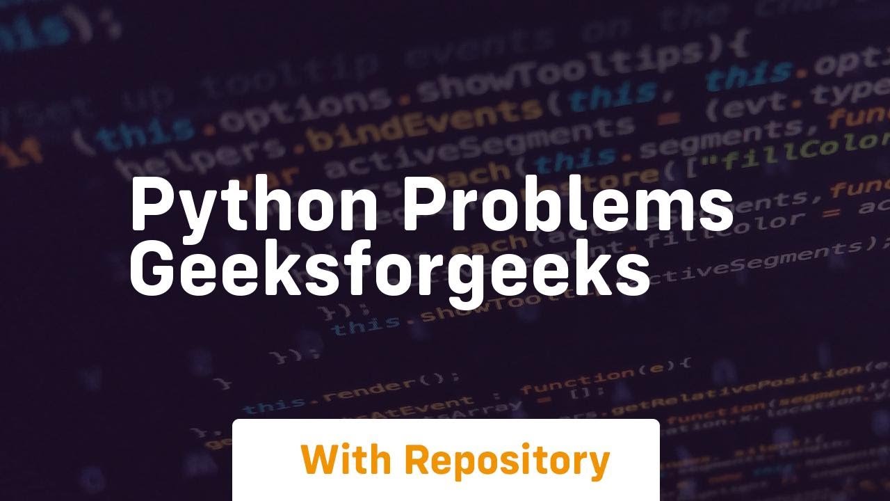 python problems geeksforgeeks