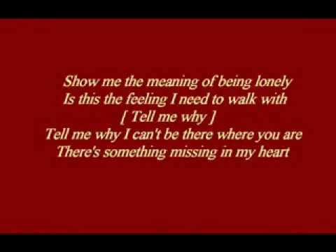 Show me the meaning of being lonely (lyrics)