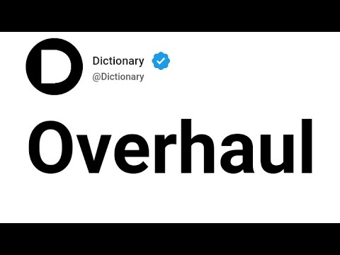 Overhaul Meaning In English