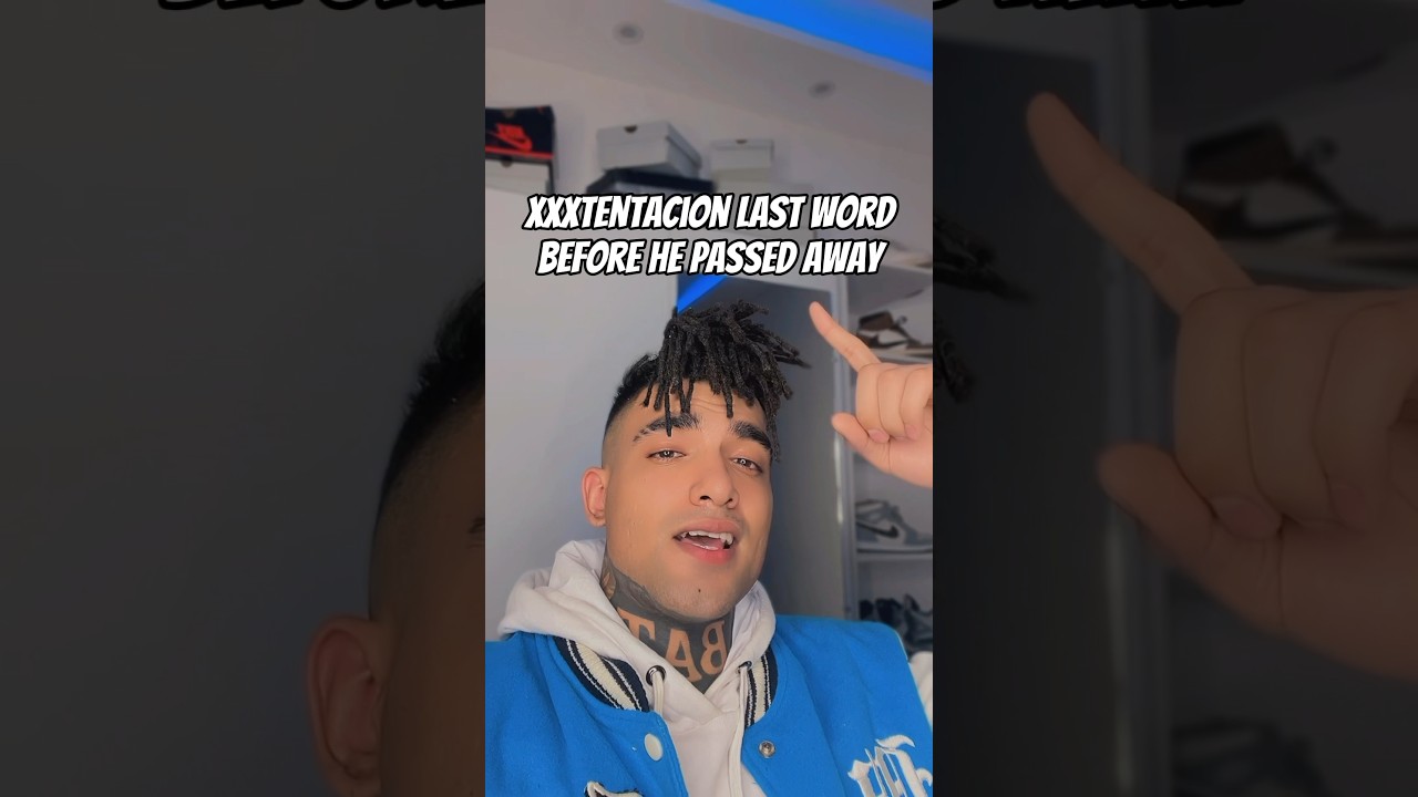 XXXTentacion Last Word Before He Passed Away: