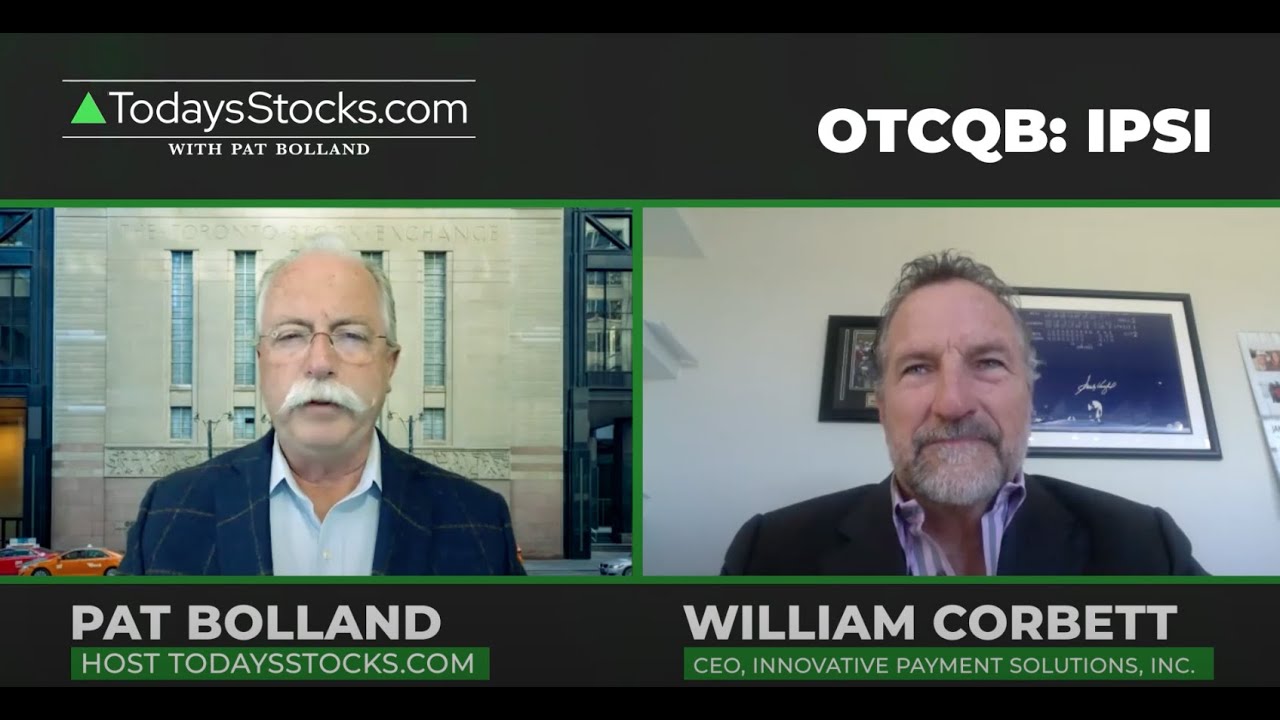 Innovative Payment Solutions Inc. CEO, William Corbett interview with TodaysStocks.com Pat Bolland
