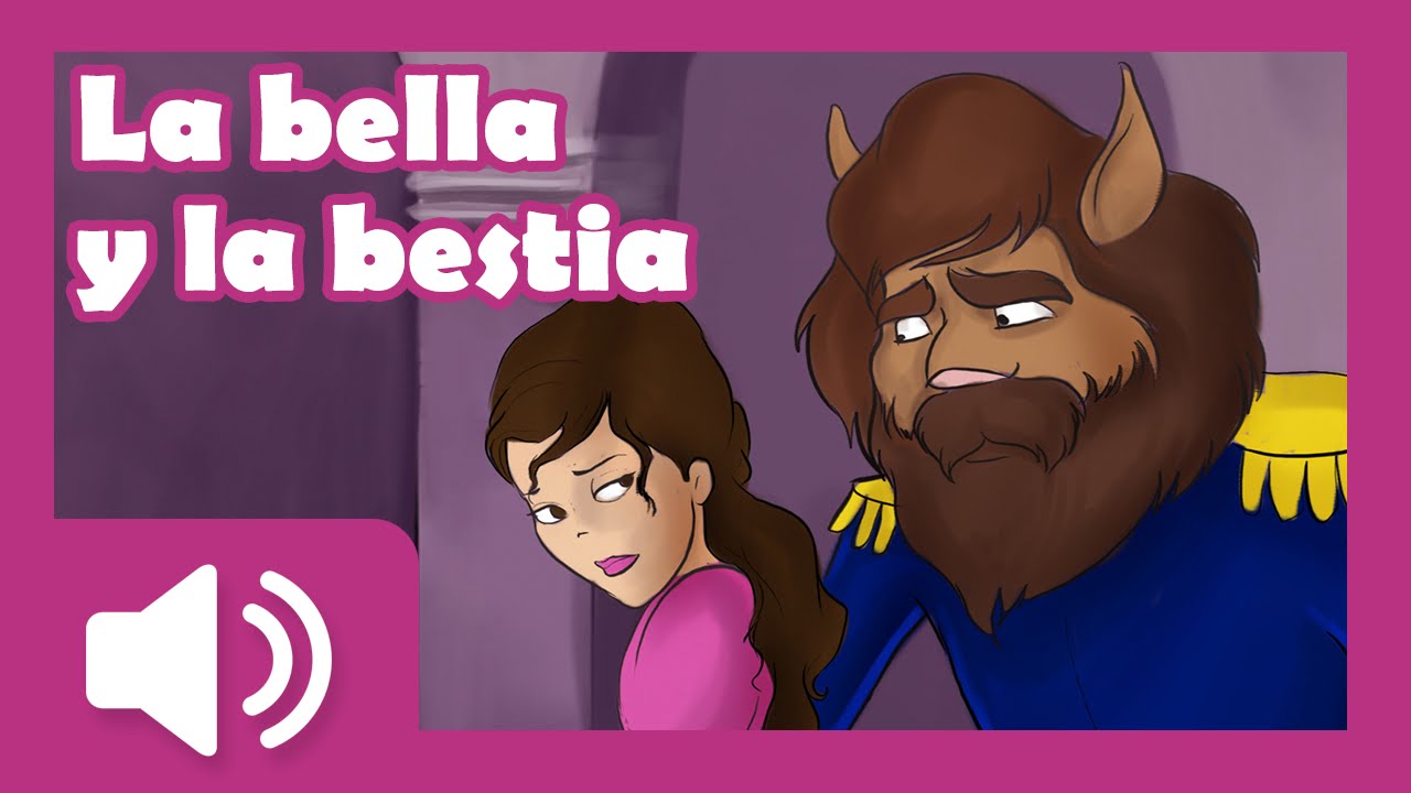 Learn Spanish Through Stories - La bella y la bestia (The beauty and ...