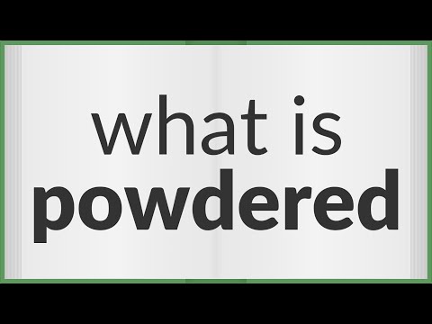 Powdered | meaning of Powdered
