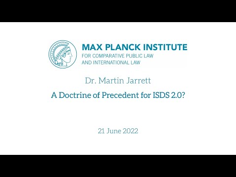 Dr. Martin Jarrett: A Doctrine of Precedent for ISDS 2.0?