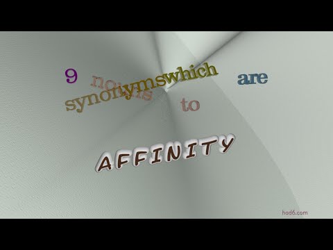 affinity - 9 nouns which are synonym of affinity (sentence examples)
