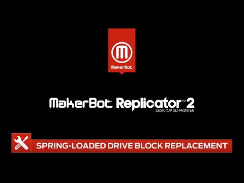 MakerBot Support | Replicator 2 - Spring-Loaded Drive Block Installation
