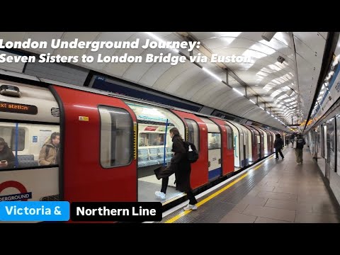 London Underground Journey: Seven Sisters to London Bridge via Euston