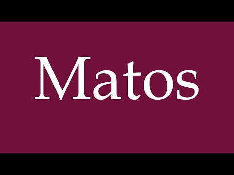 How to Pronounce ''Matos'' Correctly in German