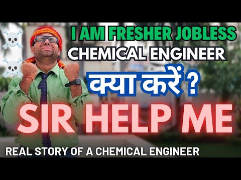 I am jobless chemical Engineer | Scope of Chemical Engineer | chemical engineer job