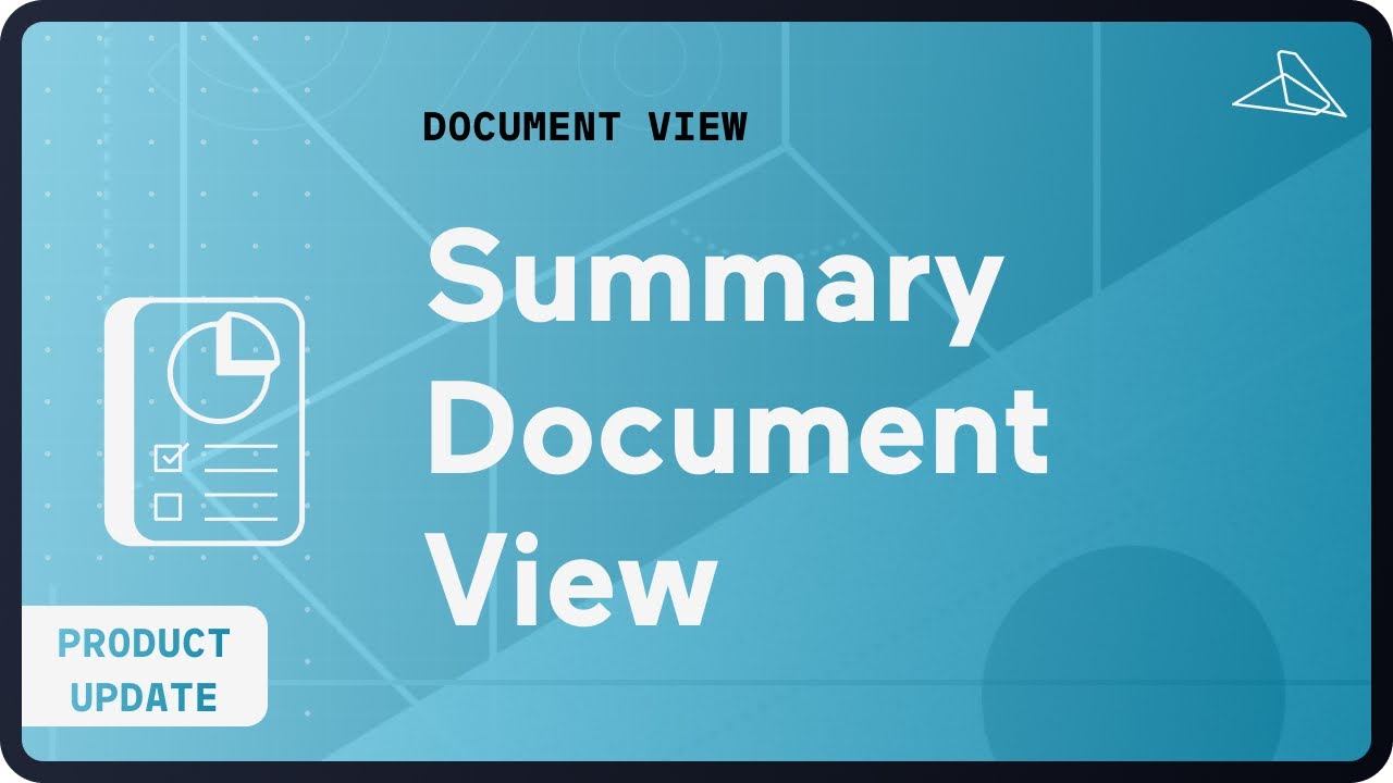 New Feature: Summary Document View