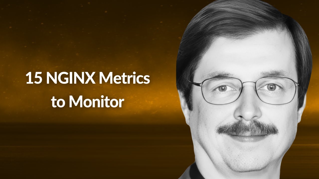 15 NGINX Metrics to Monitor | Dave McAllister | Conf42 DevOps 2025