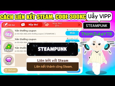 Play Together | Cách Liên Kết Steam Nhập CODE 300Kc Bảng Tên Độc Quyền SteamBunk Free