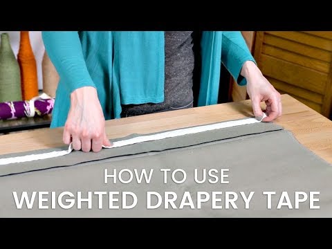 How to Use Weighted Drapery Tape