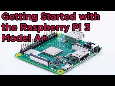 Getting Started with the Raspberry Pi 3A+ - Video Tutorial Australia