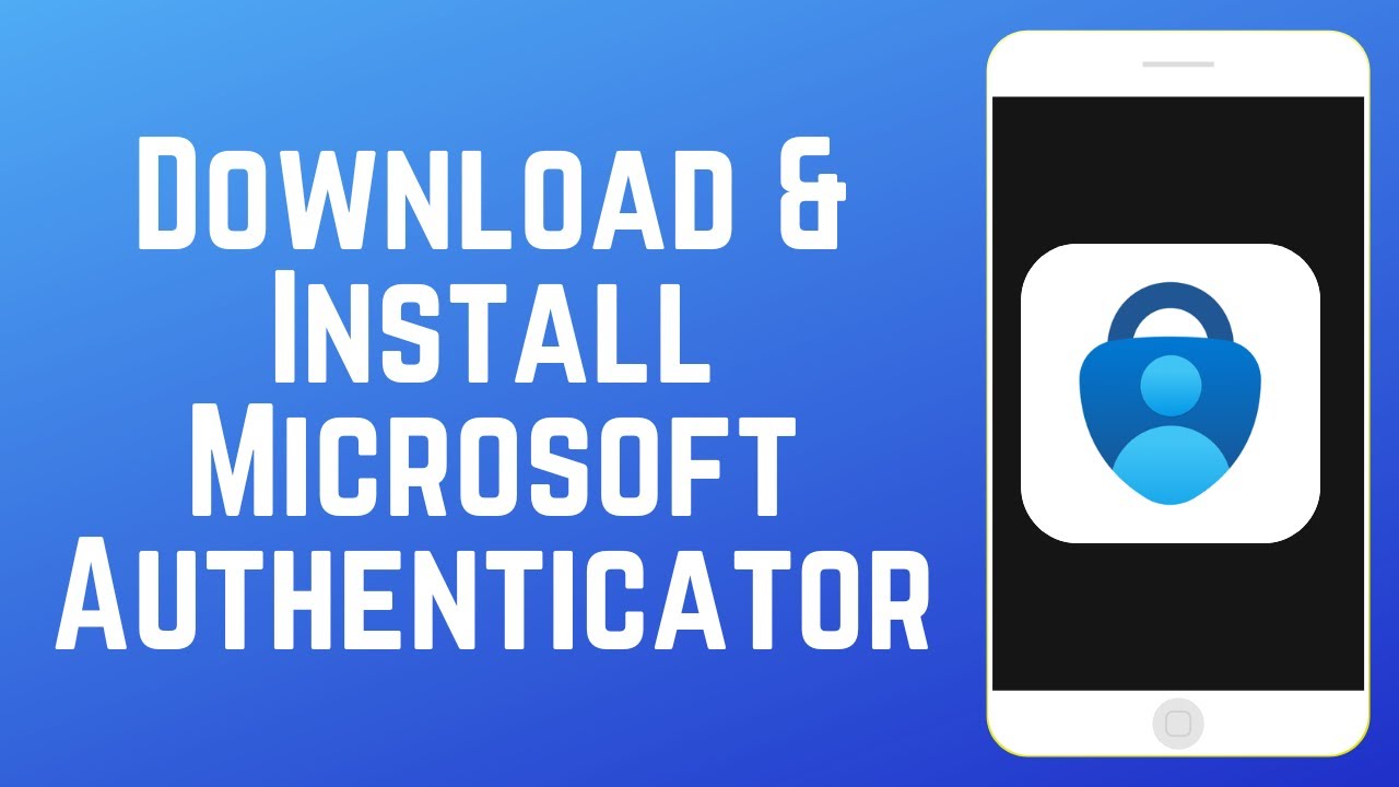How to Download & Install Microsoft Authenticator App in 2026