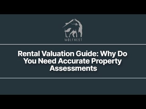 Rental Valuation Guide: Why Do You Need Accurate Property Assessments?