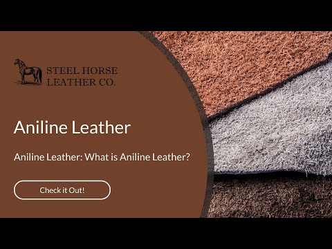 Aniline Leather: What is Aniline Leather? | Steel Horse Leather