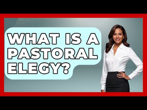 What Is A Pastoral Elegy? - Literary Icons
