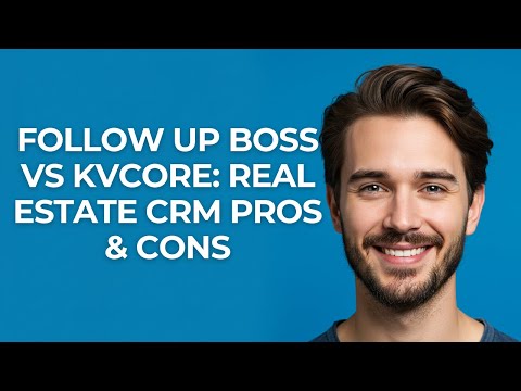 Follow Up Boss Vs Kvcore: Real Estate Crm Pros & Cons - UPDATED!