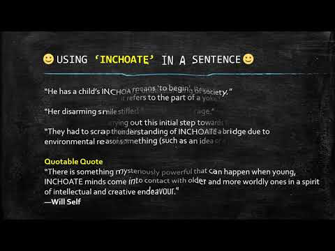 Word of the Day: INCHOATE