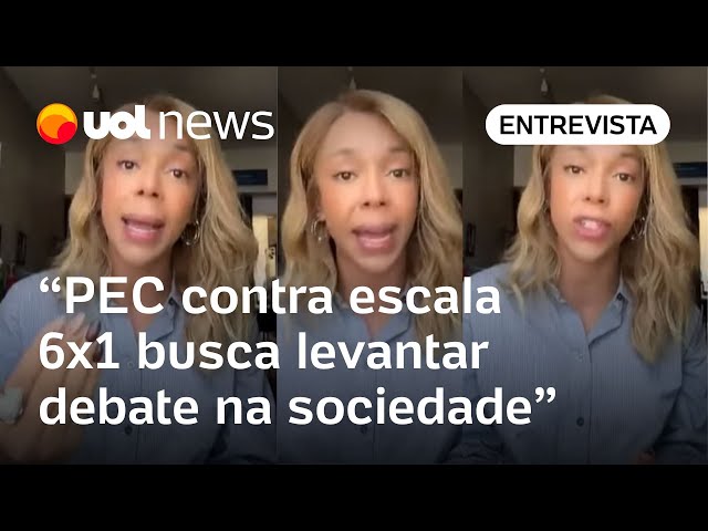PEC 6x1 deve ter assinaturas suficientes nesta semana, diz deputada