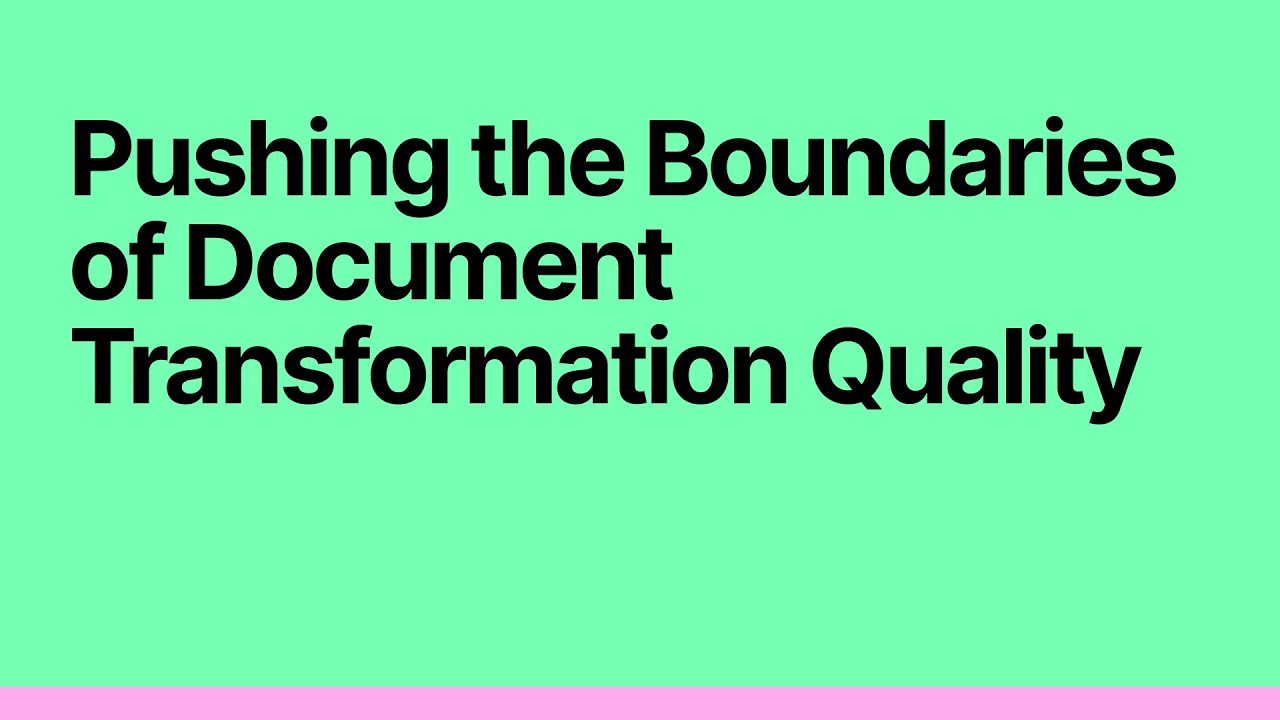 Webinar: Pushing the Boundaries of Document Transformation Quality