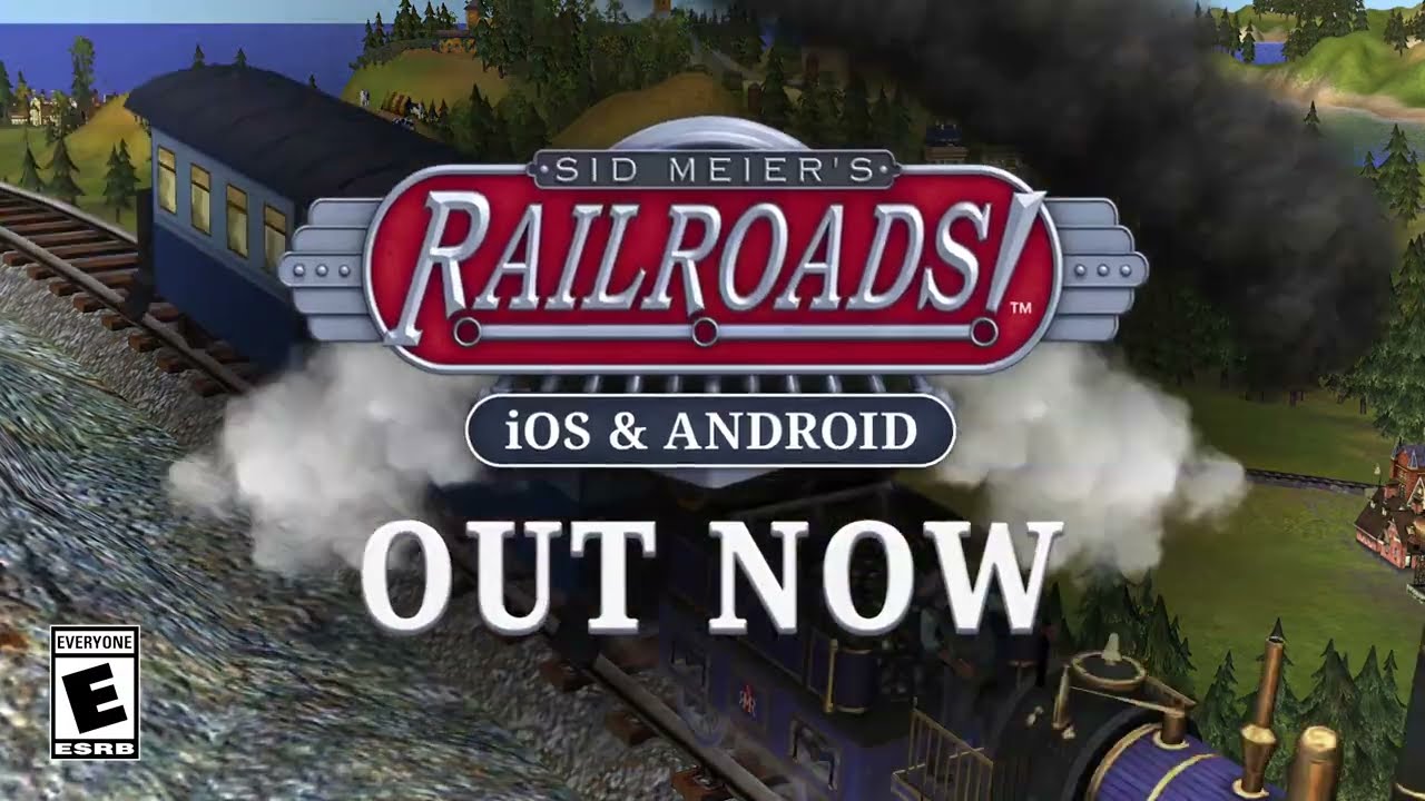 Sid Meier's Railroads! • Launch Trailer • iOS Android