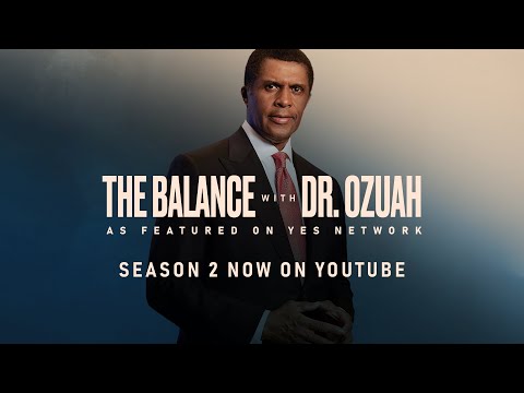 The Balance with Dr. Ozuah | Season 2 | A New Health & Wellness Journey | V1 :30