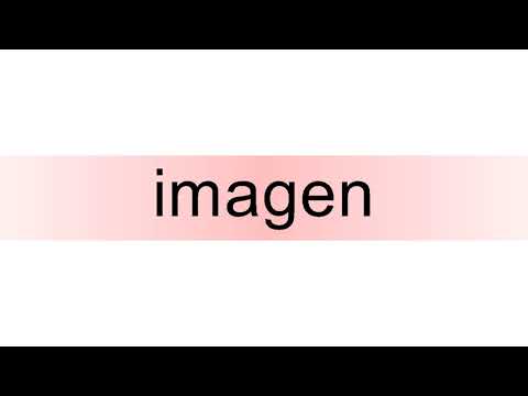 How to pronounce imagen