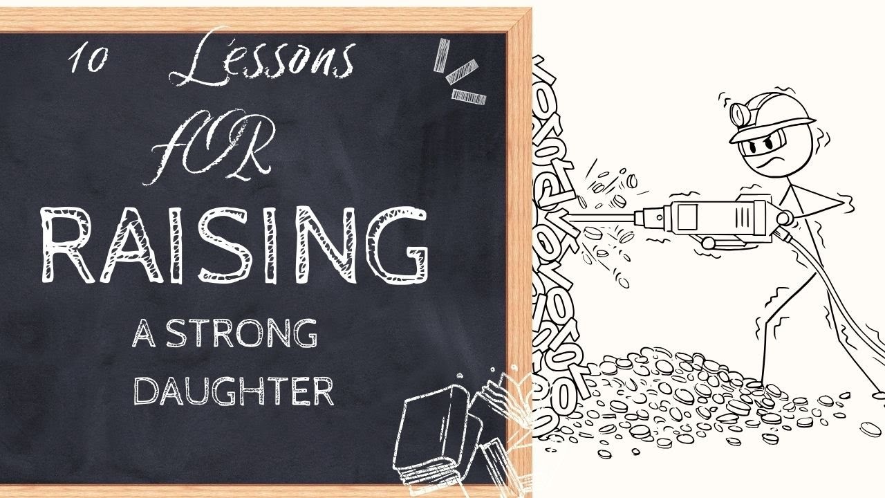 10 Lessons for Raising a Mentally Strong Daughter That She’ll Carry into Adulthood