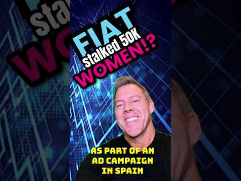 When FIAT Stalked 50,000 Women! 5|N|25 #7 (Darker Side of Marketing by Tim Wagner)