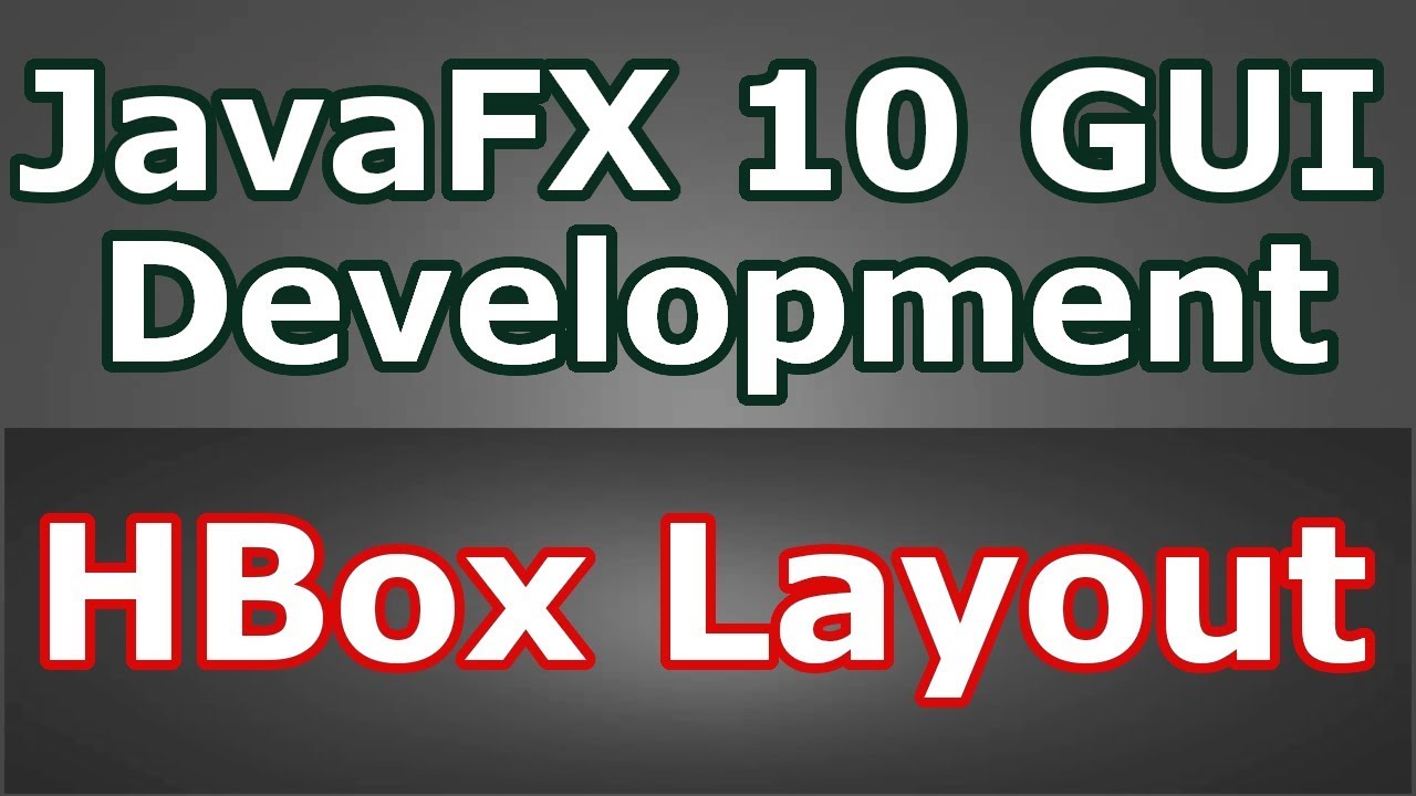 Learn JavaFX 10 GUI Creating HBox Layout #7