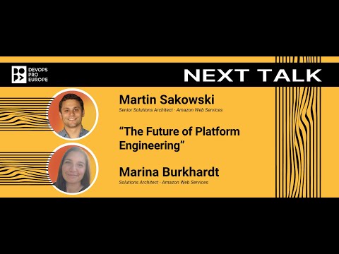 Martin Sakowski, Marina Burkhardt: The Future of Platform Engineering