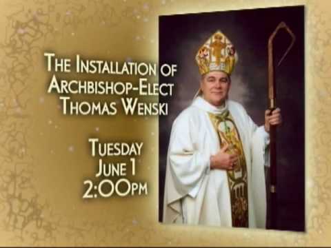 The Installation of Archbishop-Elect Thomas Wenski will be Re-Broadcast 8PM Tuesday on CatholicTV