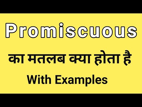 Promiscuous Meaning in Hindi | Promiscuous ka Matlab kya hota hai | Word Meaning English to Hindi