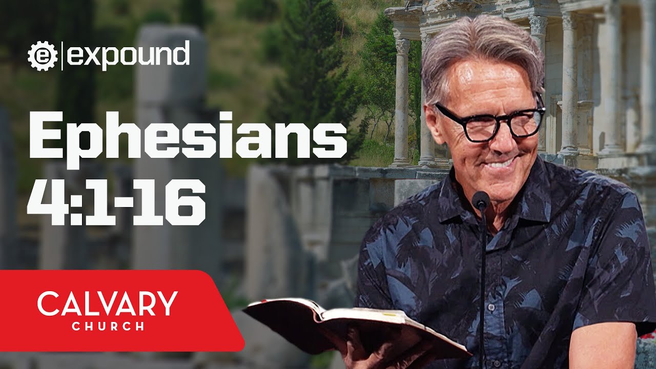 Ephesians 4:1-16 - Skip Heitzig
