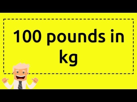100 pounds in kg