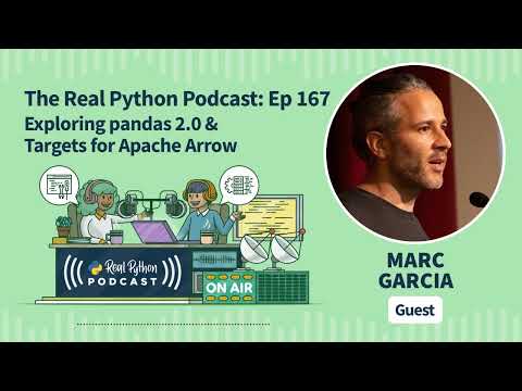 Exploring pandas 2.0 & Targets for Apache Arrow | Real Python Podcast #167